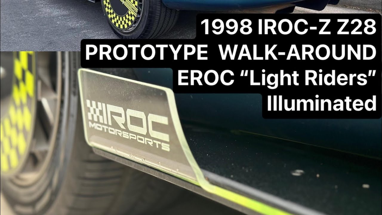 1998 IROC-Z Z28 Prototype: Walk-Around as well as EROC “Light Riders ...
