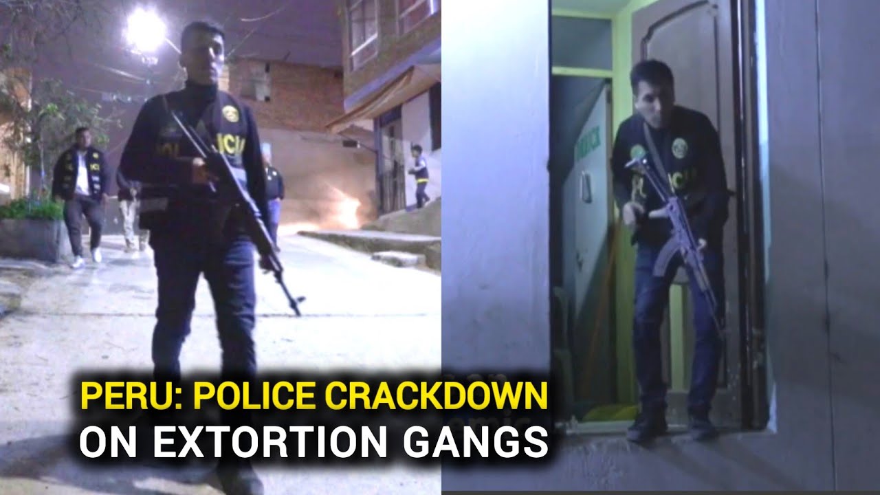 Police crack down on gangs as Peru sees extortion epidemic । Watch ...