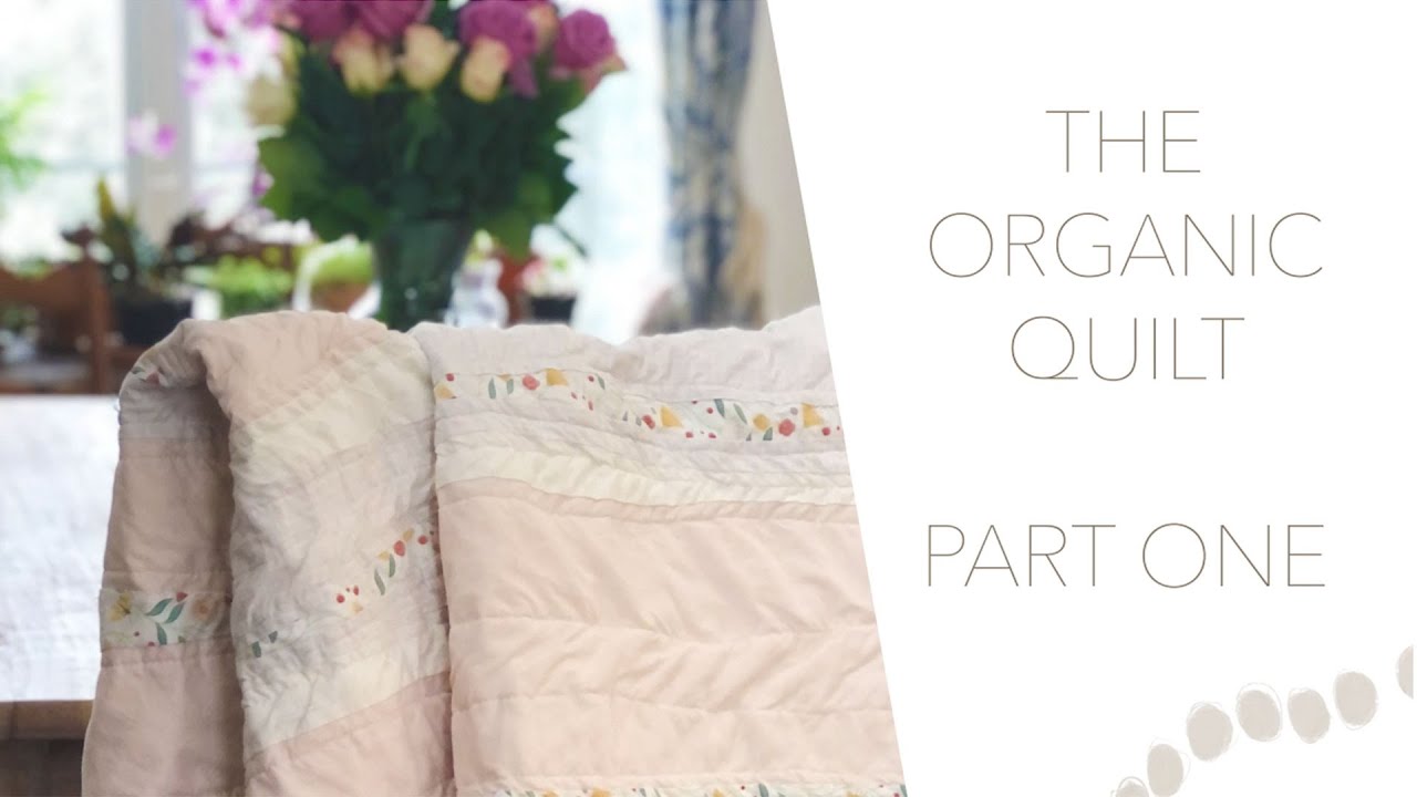 Improv Quilting: The Organic Quilt/Part 1 - YouTube