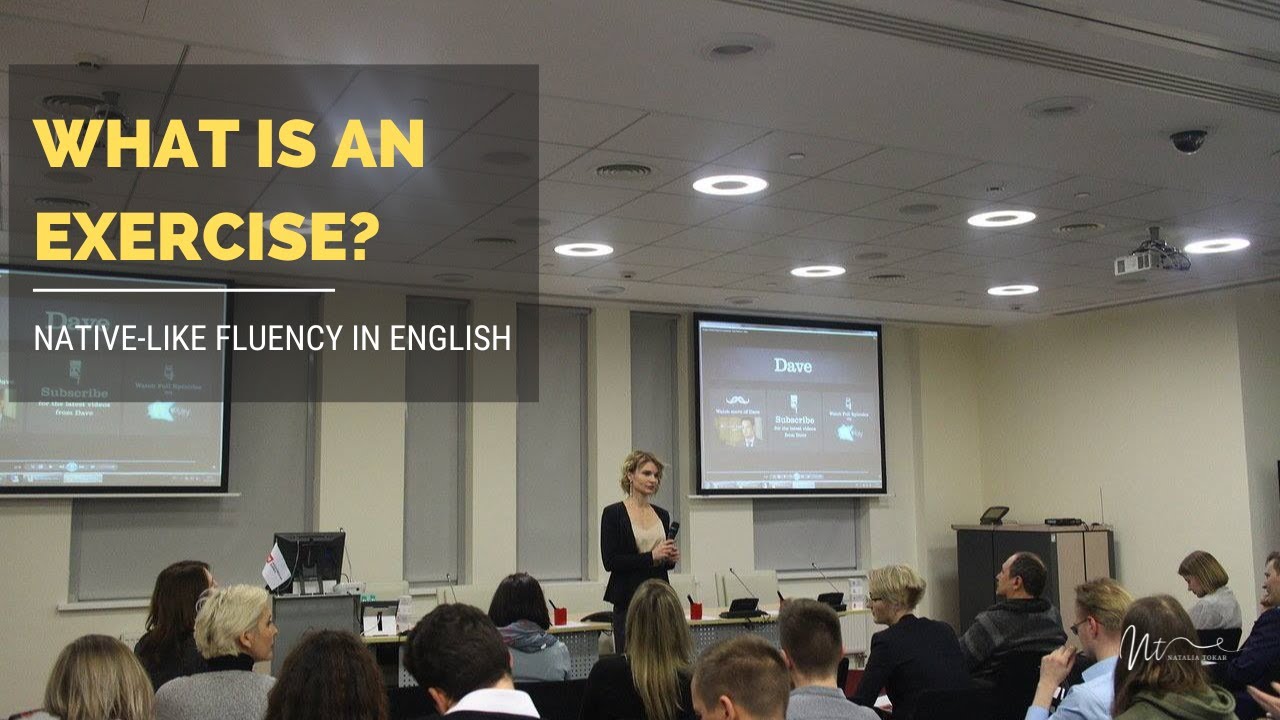 Native-Like Fluency in English | What is an exercise? | All 4 ...