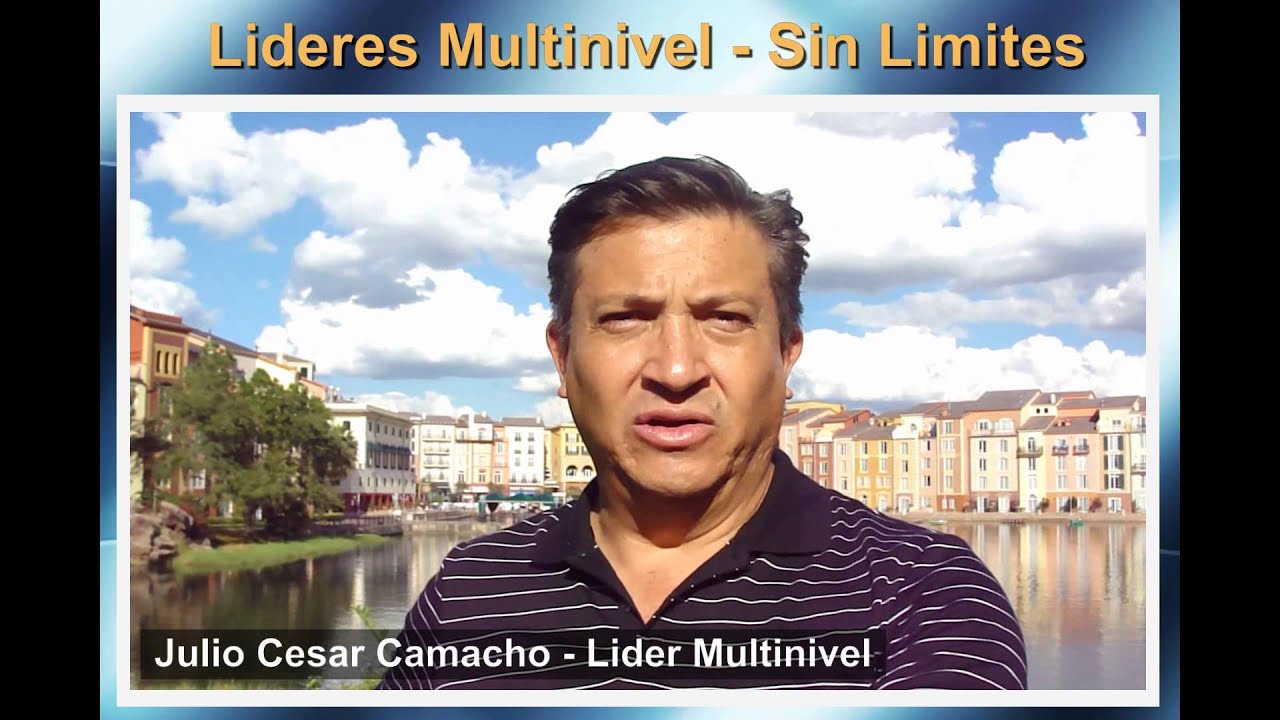 Julio Camacho - Invitacion a conocer nueva empresa multinivel - YouTube