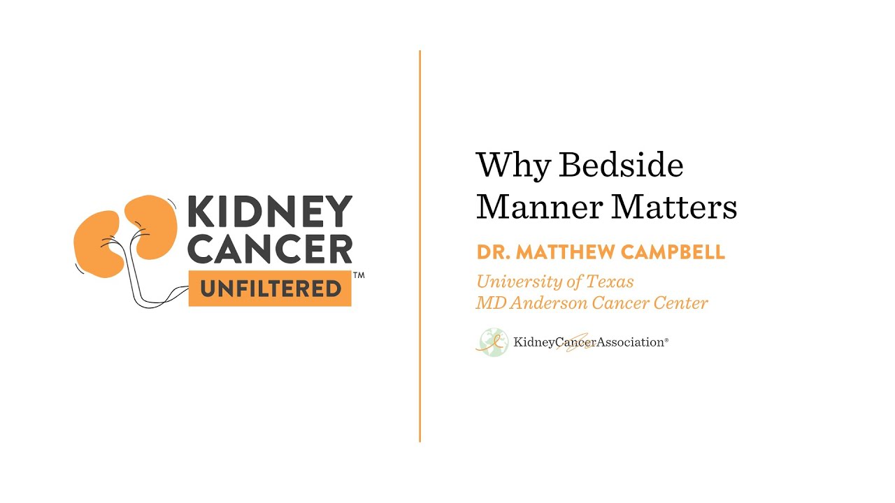 Kidney Cancer Unfiltered: Why Bedside Manner Matters - YouTube