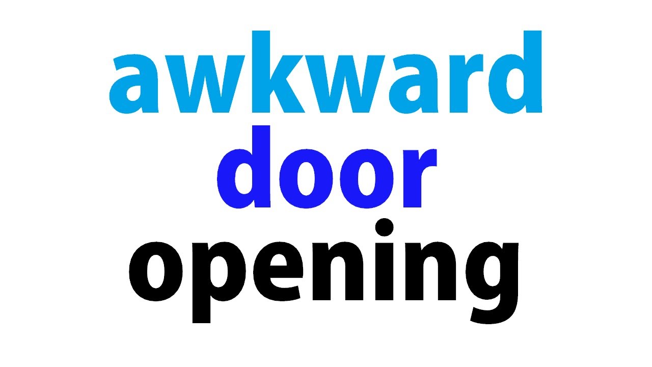 Awkward Door Opening - YouTube