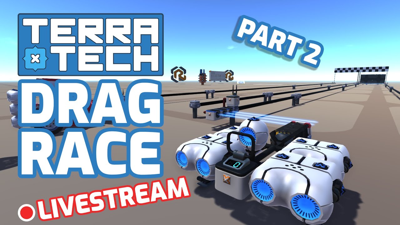 Drag Race PART 2 w/ Matt & Johnny || TerraTech Community - YouTube