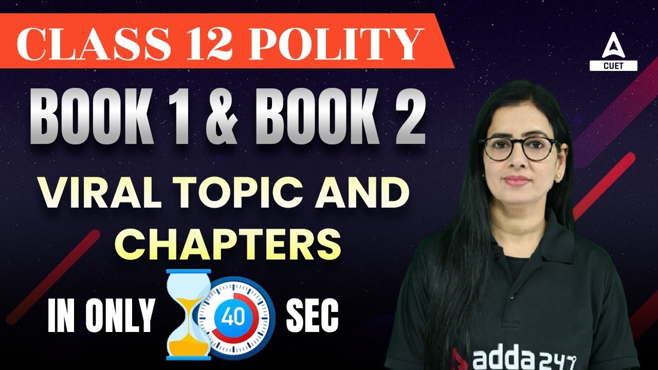 Class 12 Polity | Book 1 & Book 2 Viral Topic And Chapters In Only 40 ...