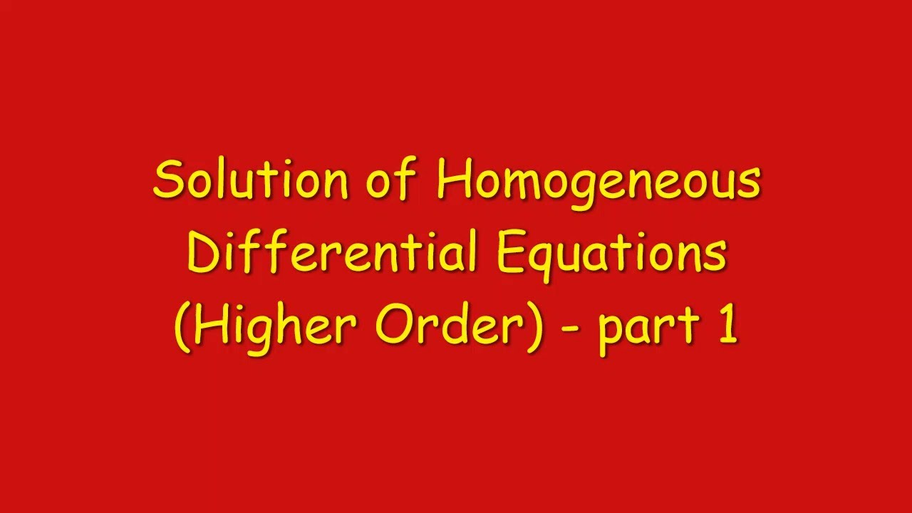Solution of Homogeneous Differential equation #Higher Order#Ordinary ...