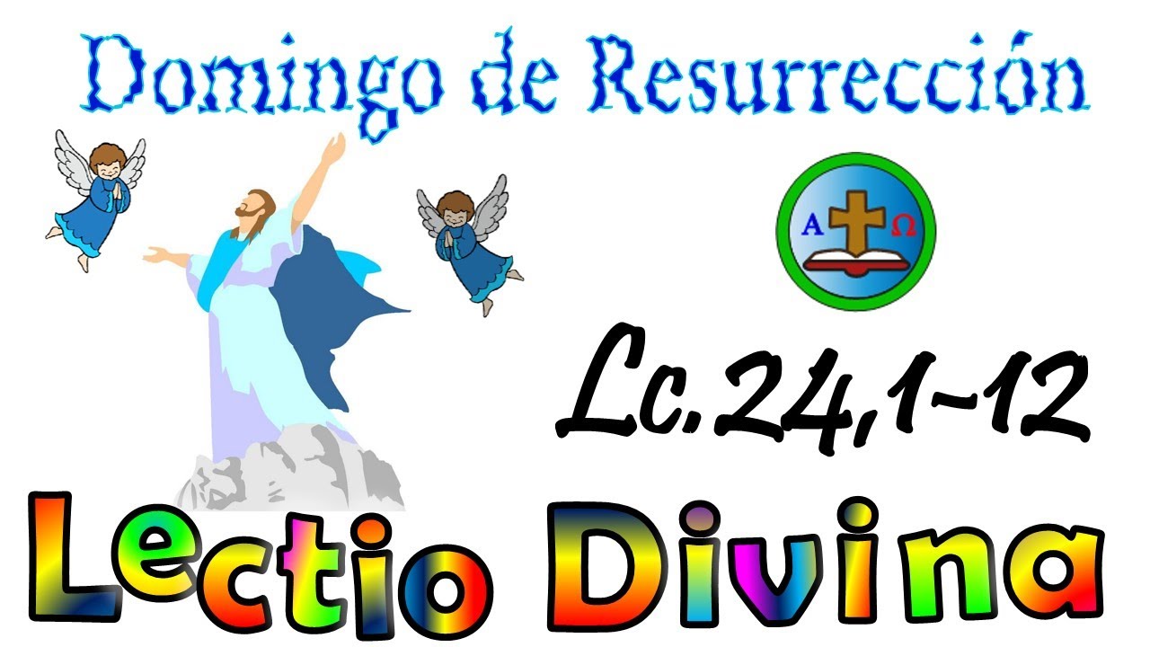 I Domingo Pascua, Misa de Resurrección San Lucas 24,1-12 👼👼💖 - YouTube
