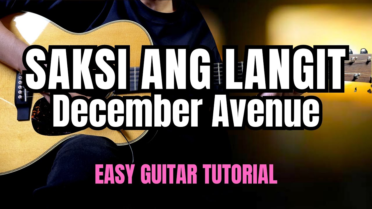 December Avenue - Saksi Ang Langit EASY Guitar Tutorial Chords - Chordify
