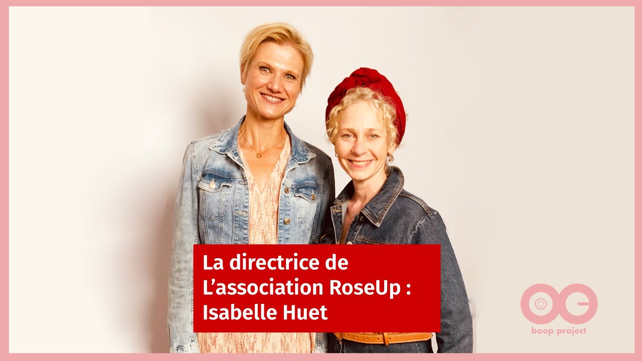 Cancer du sein : L'expérience patient avec l'association RoseUp - YouTube