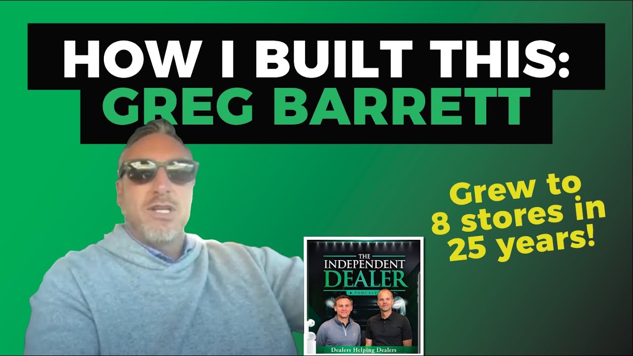 #305 How I Built This w/ Greg Barrett #theindependentdealerpodcast ...