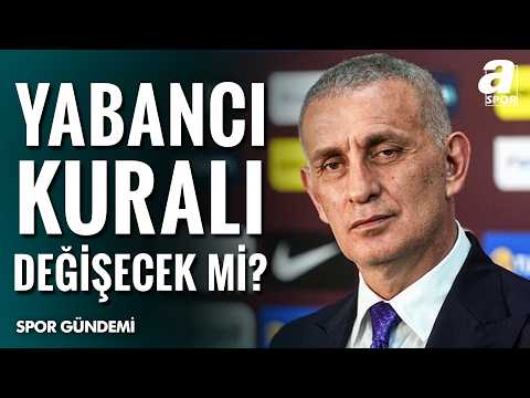 Süper Lig'de Yabancı Kuralı Tartışması | Yabancı Oyuncu Kuralı Değişmeli Mi?