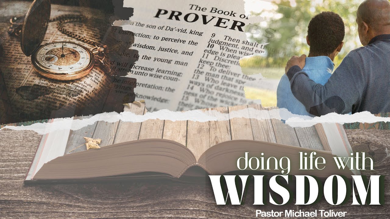 07-02-23 Doing Life With Wisdom Pastor Toliver - YouTube