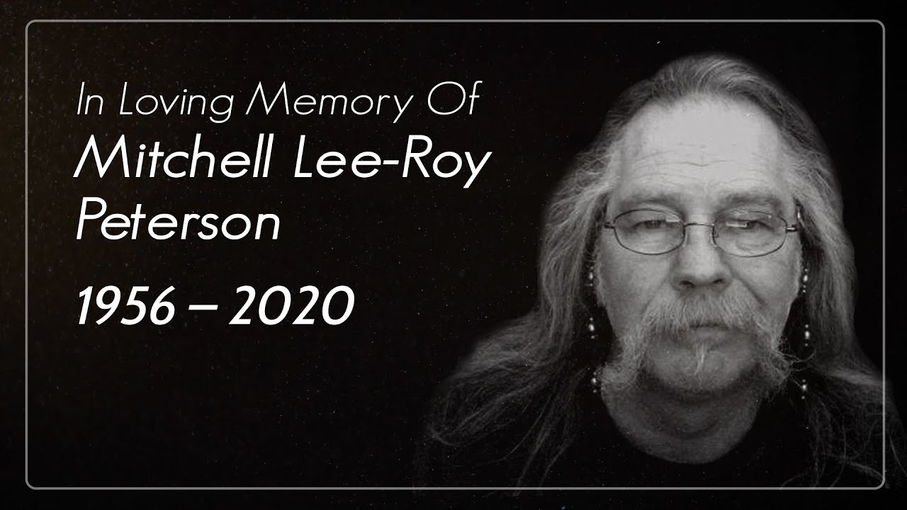In Memory Of Mitchell Lee-Roy Peterson 1956-2020 - YouTube
