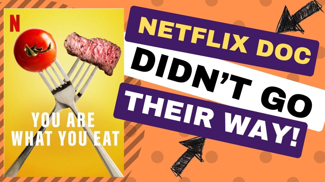 You Are What You Eat Netflix | Vegan Propaganda Goes Wrong - YouTube