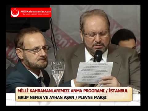 GRUP NEFES VE AYHAN AŞAN PLEVNE MARŞI YENİ MESAJ İSTANBUL MİLLİ KAHRAMANLAR PROGRAMI