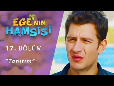 Ege'nin Hamsisi 17. Bölüm Tanıtım
