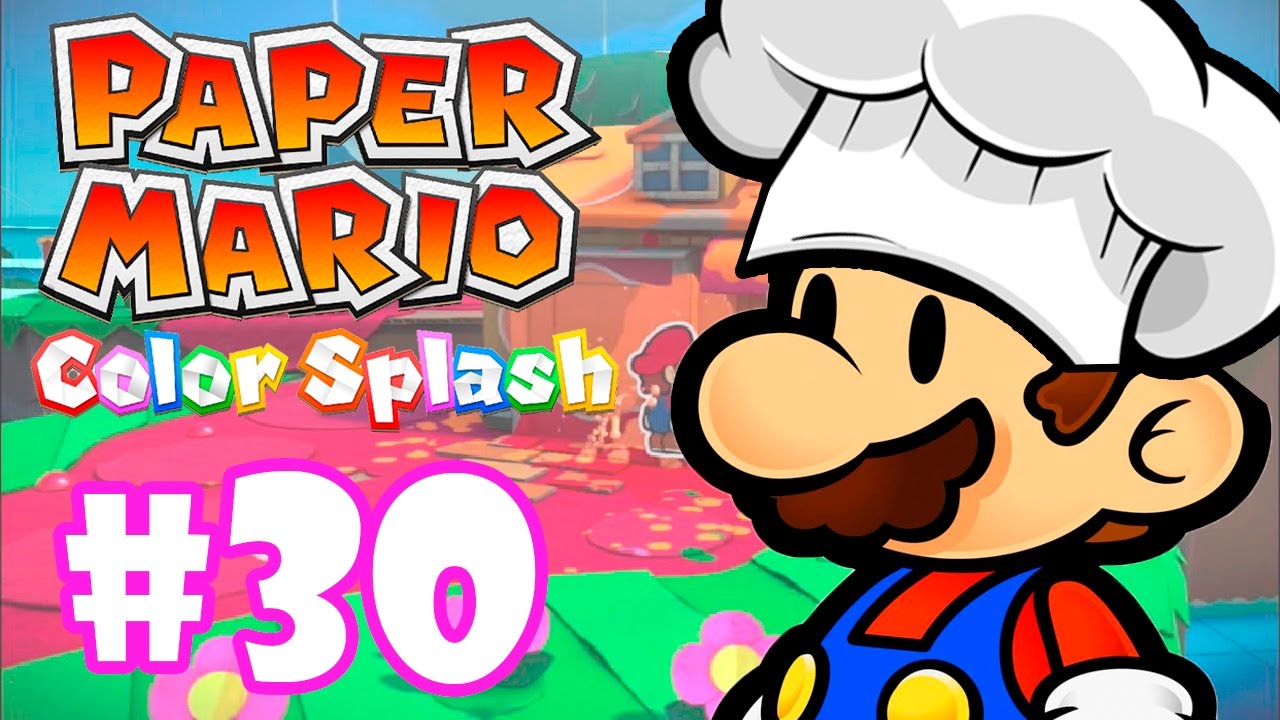 PAPER MARIO COLOR SPLASH #30 - MASTER CHEF - YouTube