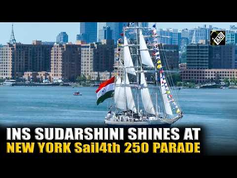 WATCH: INS Sudarshini Represents India at America 250 in New York