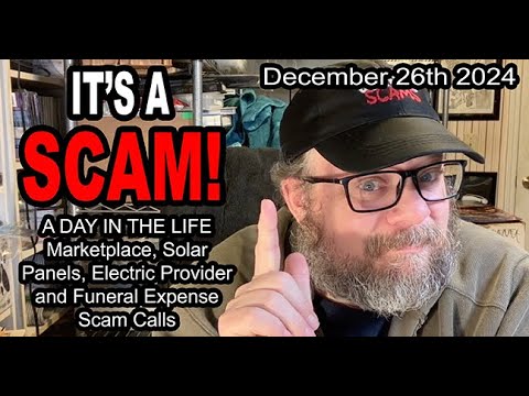 IT'S A SCAM! A DAY IN THE LIFE! Marketplace, Solar, Electric, Funeral ...