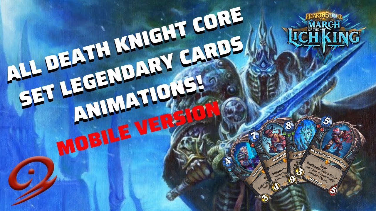 All Death Knight Core Set Legendary Cards Animations! ! [MOBILE VERSION ...