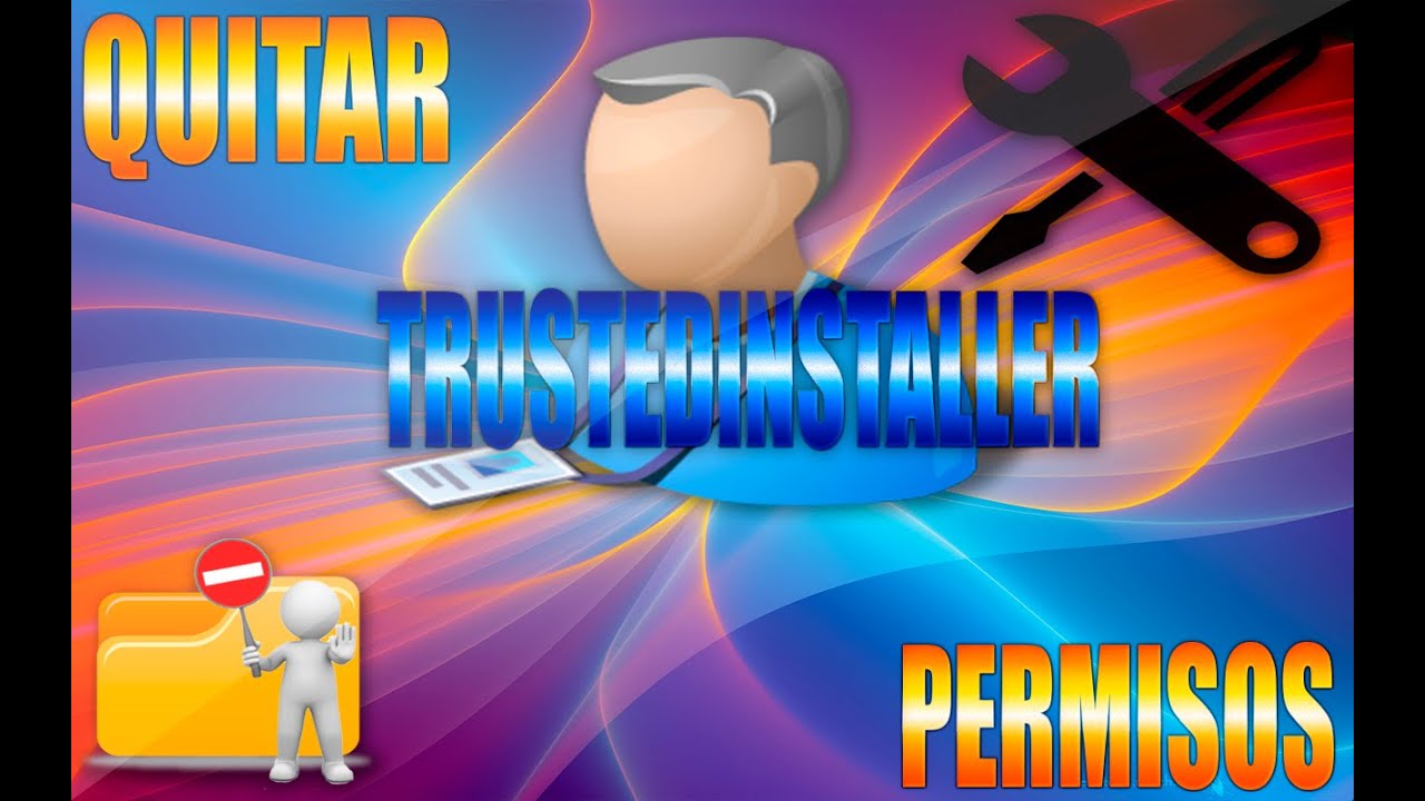 Como Eliminar o Modificar Archivos Protegidos por Trustedinstaller - YouTube