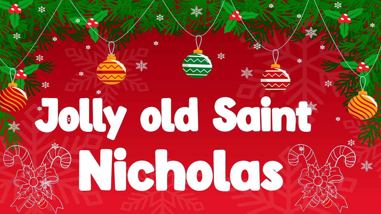 Jolly Old Saint Nicholas With Lyrics | Christmas Songs And Carols ...