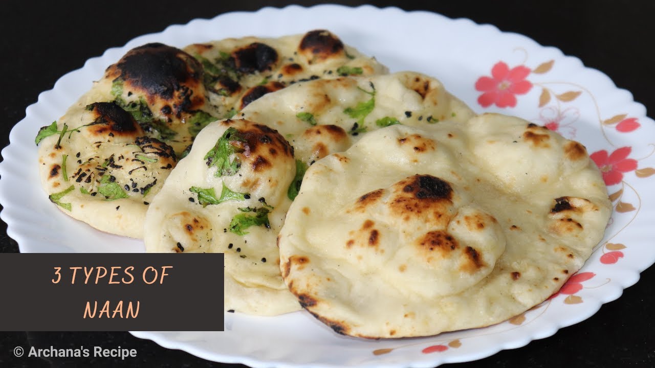 3 Types Of Naan | Garlic Naan | Butter Naan | Archana's Recipe - YouTube