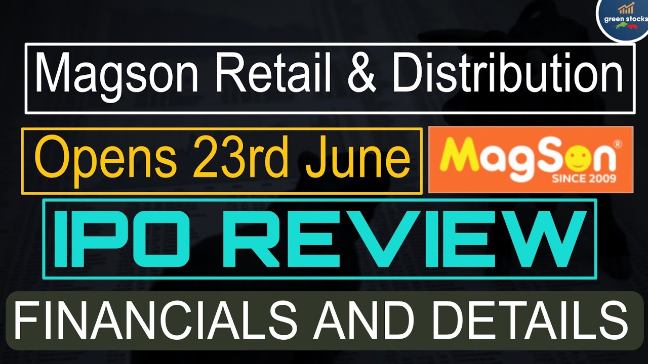 Magson Retail and Distribution IPO Review ll Financials and Every ...