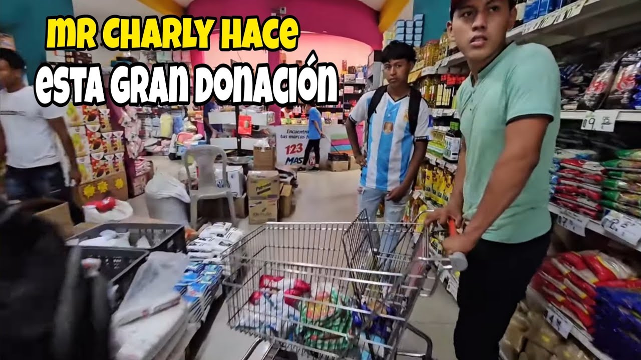 MR Charly Hace Una Donación Mira Para Quien es - YouTube