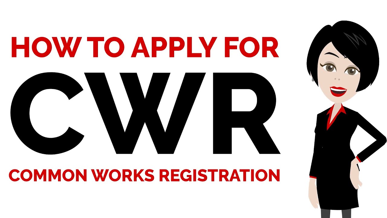 How to Apply for Common Works Registration (CWR)? - YouTube