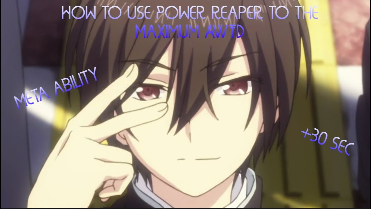 How to use POWER REAPER to the maximum in AWTD - YouTube