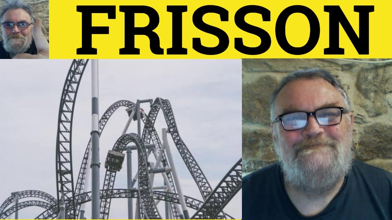 🔵 Frisson Meaning - Frisson Examples - Frisson Definition - French in ...