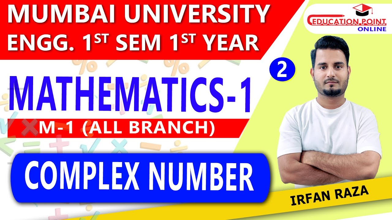 Lec 2 | Complex Number | Mathematics 1 Mumbai University Engineering ...