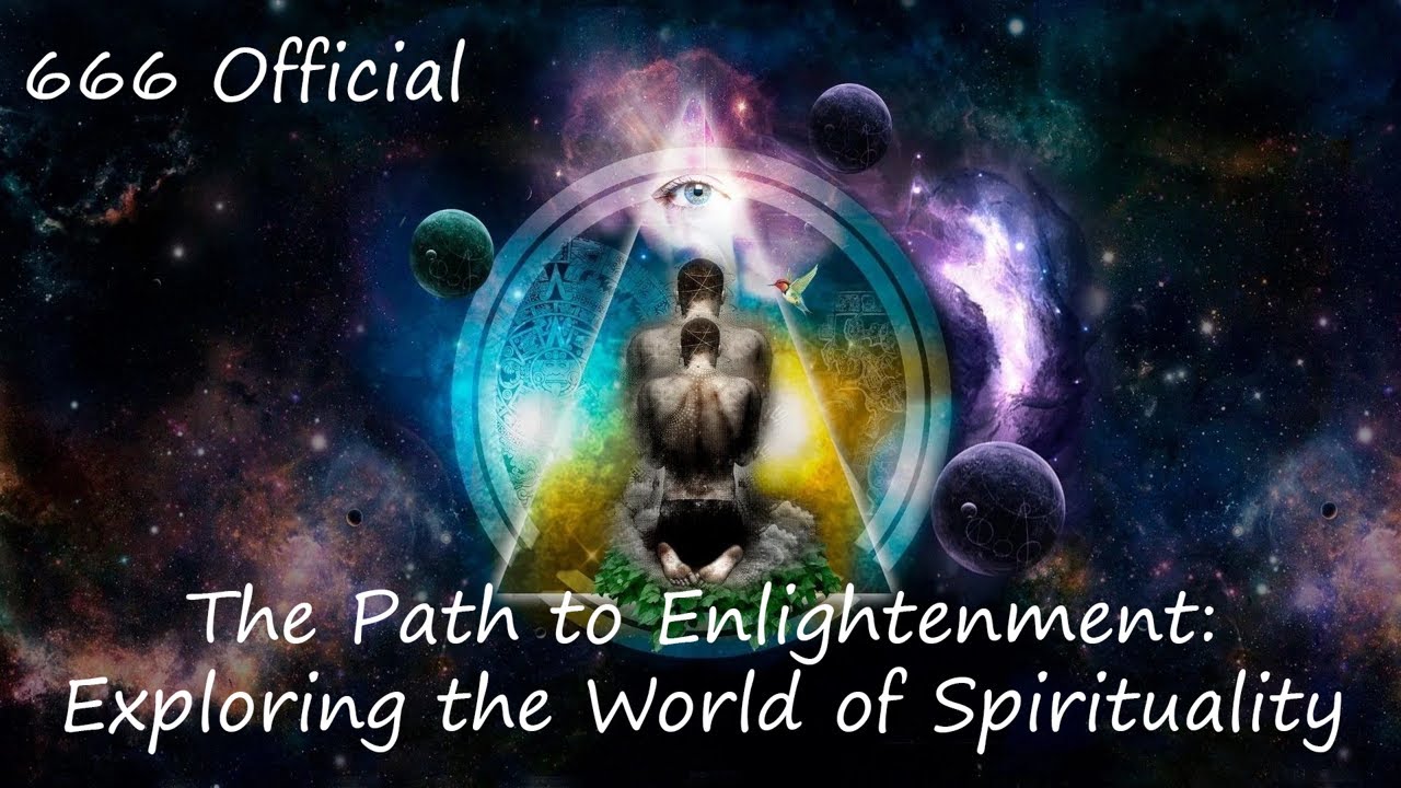 The Path to Enlightenment: Exploring the World of Spirituality - YouTube