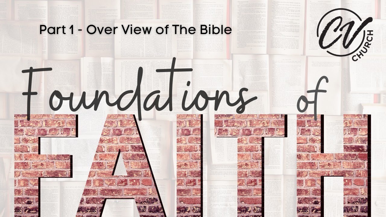 foundation of faith - bible over view - YouTube