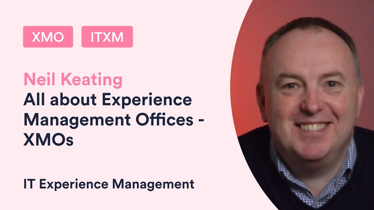 All about Experience Management Offices (XMO) with Neil Keating - YouTube