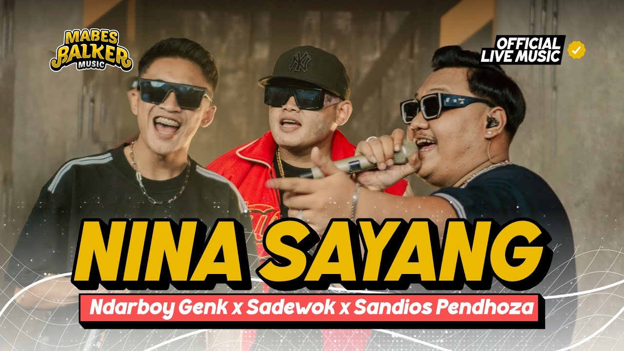 NDARBOY GENK x SADEWOK x SANDIOS PENDHOZA - NINA SAYANG (Official Live ...