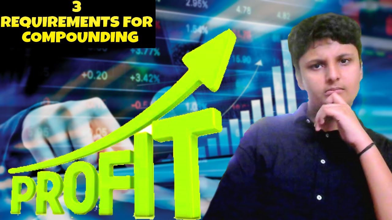 3 Requirements For Compounding In The "STOCK MARKET" - YouTube