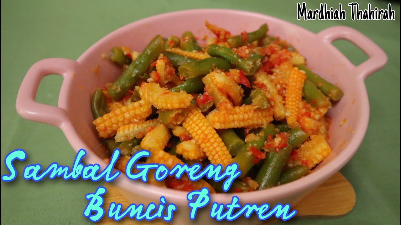 RESEP SAMBAL GORENG BUNCIS PUTREN || MASAKAN SEHARI HARI ENAK, MUDAH ...