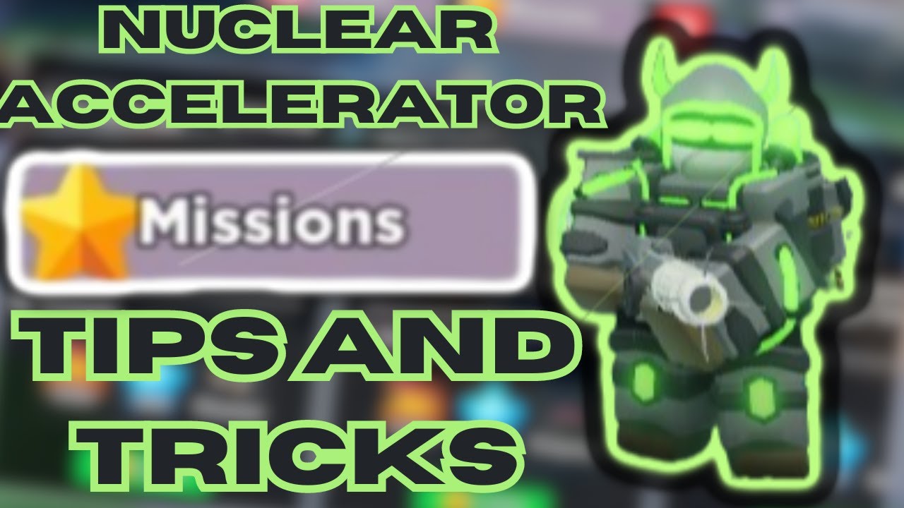 Nuclear Accelerator Mission Tips And Tricks [TDS] - YouTube