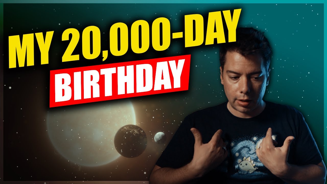 My 20,000-day birthday 🎂 or is it? - YouTube