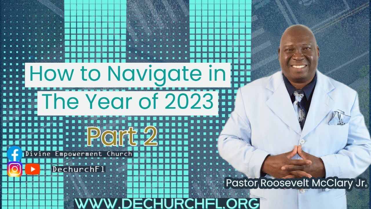 How To Navigate in The Year of 2023 Part 2 // Sunday Service // Pastor ...