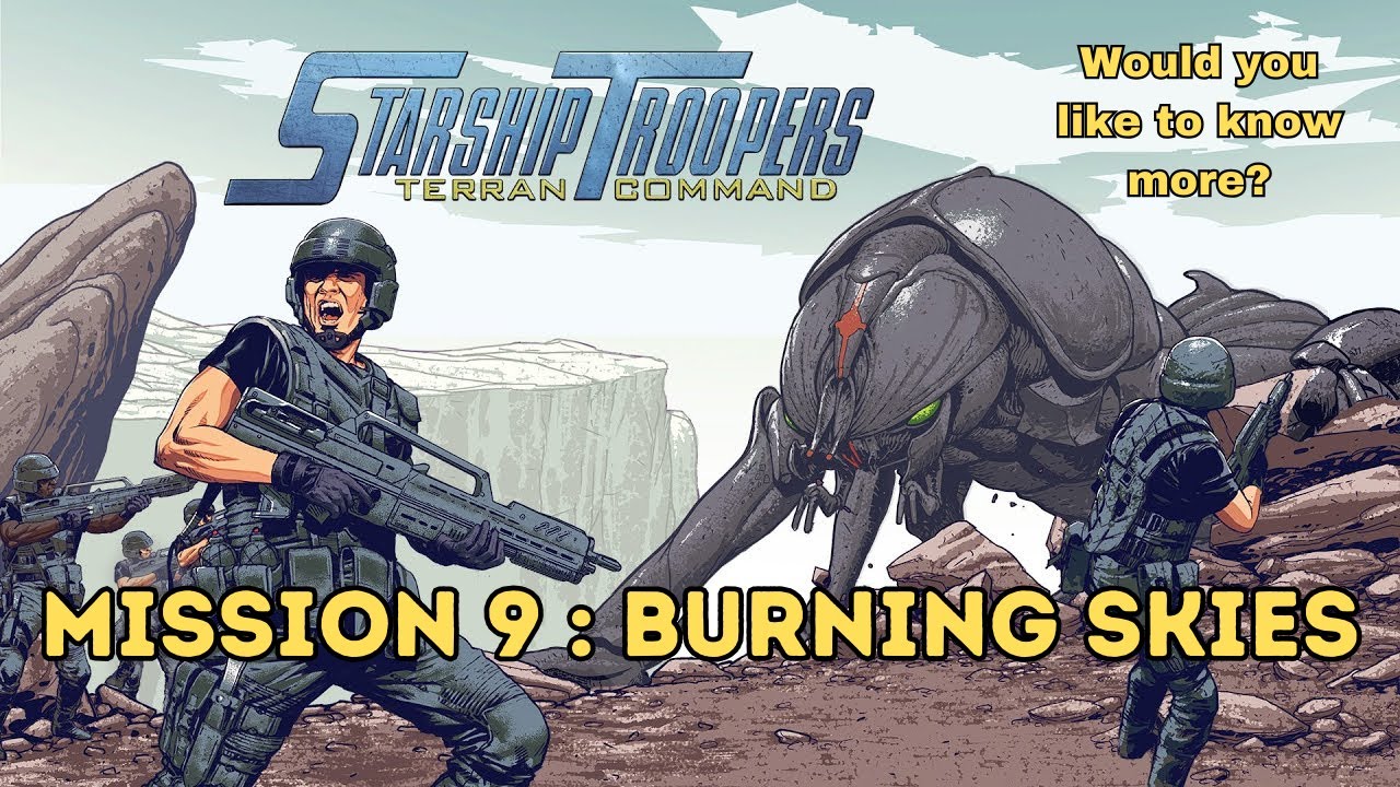 Starship Troopers: Terran Command: Mission 9 "Burning Skies" - YouTube
