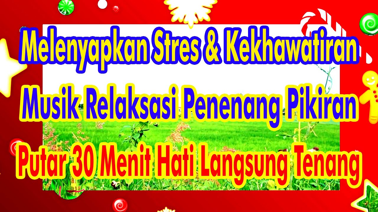 Terapi Suara untuk Melenyapkan Stres dan Kekhawatiran - Musik Relaksasi ...