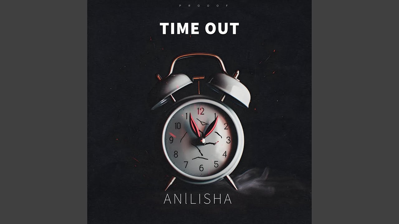 TIME OUT - YouTube