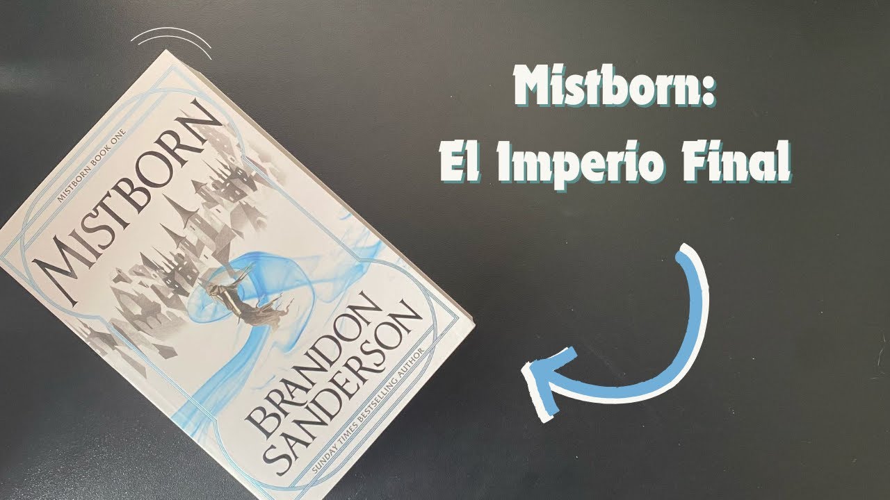 Reseña MISTBORN - El Imperio Final - YouTube