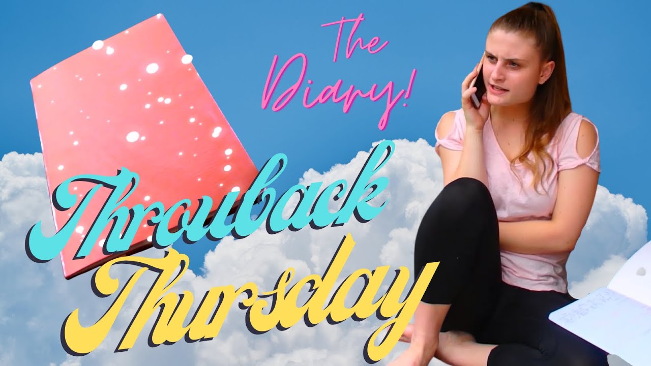THROWBACK THURSDAY *Skit* Dear Diary - YouTube