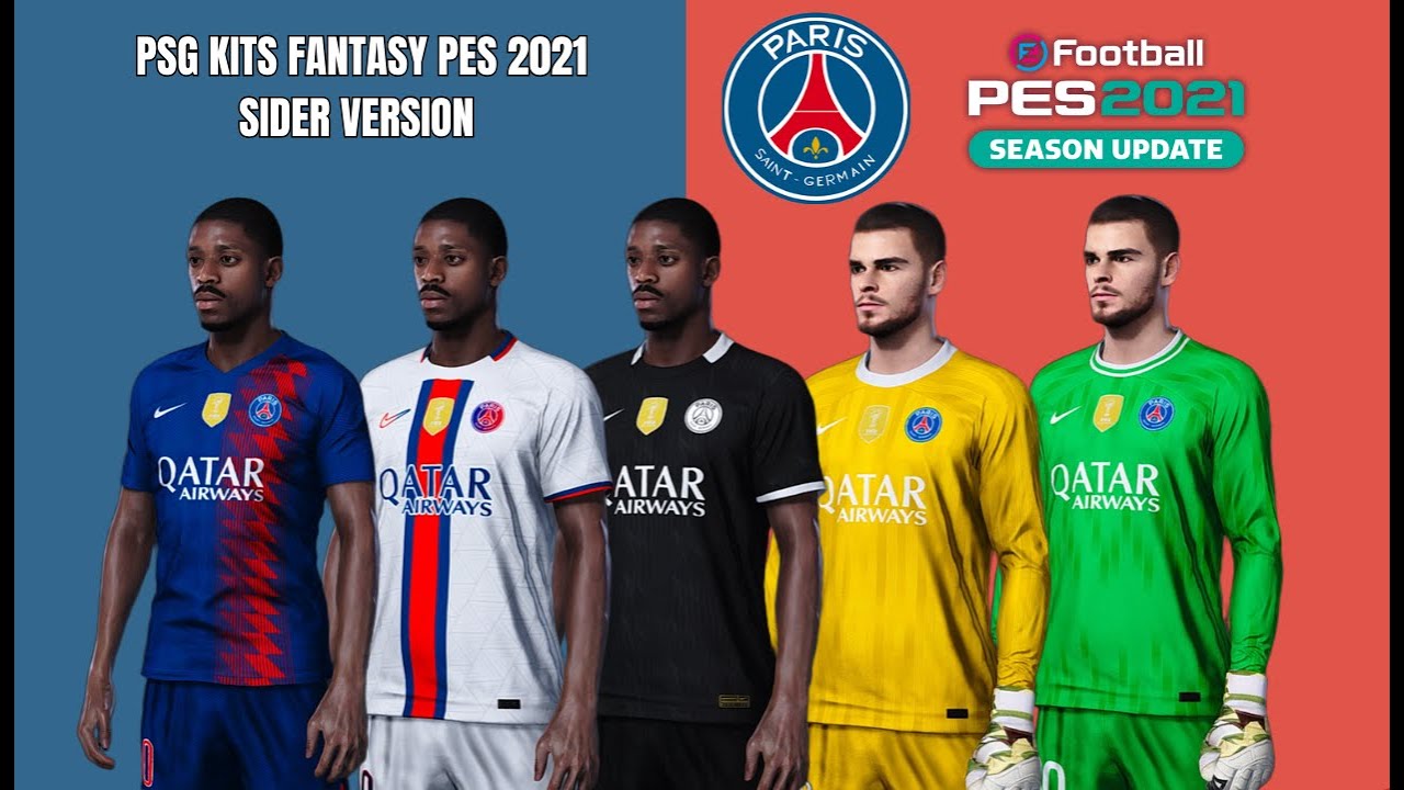 PSG KITS FANTASY PES 2021 SIDER VERSION - YouTube