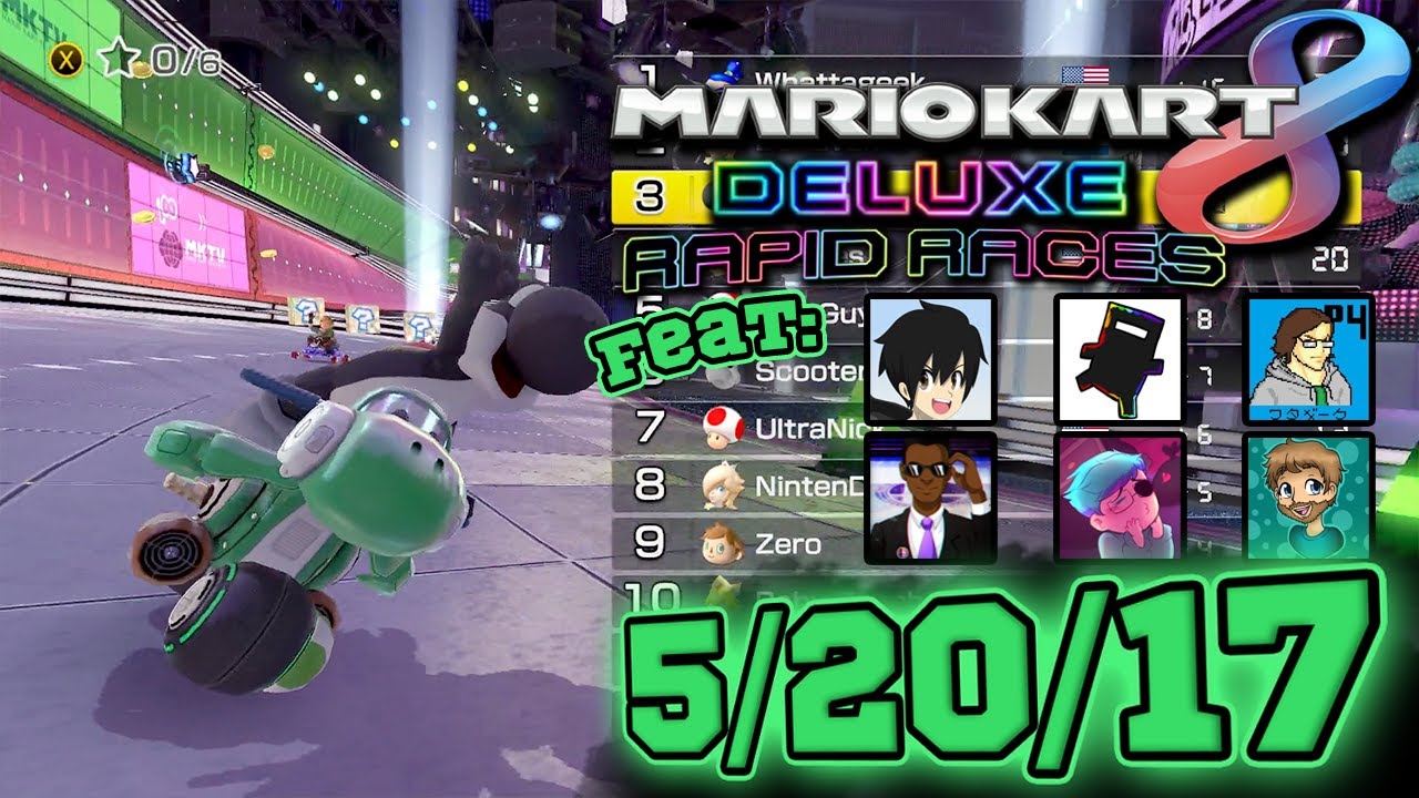 Mario Kart 8 Deluxe - Rapid Races - 5/20/17! - YouTube