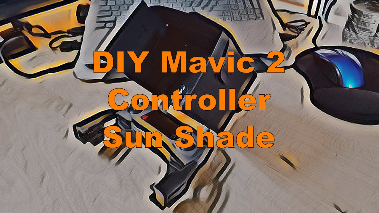 How to make a DIY Mavic Controller Sun Shade Easy and Cheap - Mavic ...